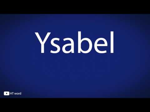 How to pronounce Ysabel