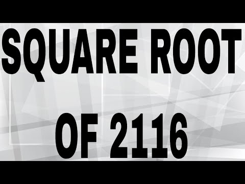SQUARE ROOT OF 2116