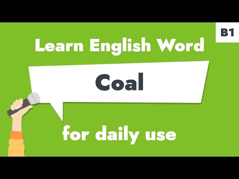 #076 – "Coal" | Learn B1 English Noun – Reduce our reliance on fossil fuels.