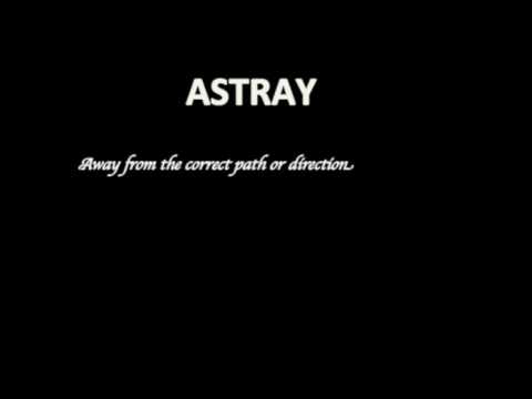 How to pronounce ASTRAY