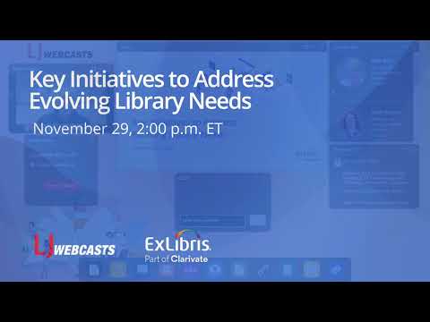 Key Initiatives to Address Evolving Library Needs