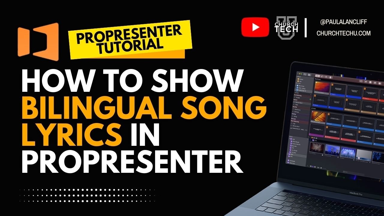 ProPresenter Tutorial: Another way to do bilingual song lyrics