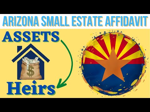 Arizona Small Estate Affidavit | What is Considered a Small Estate in Arizona?