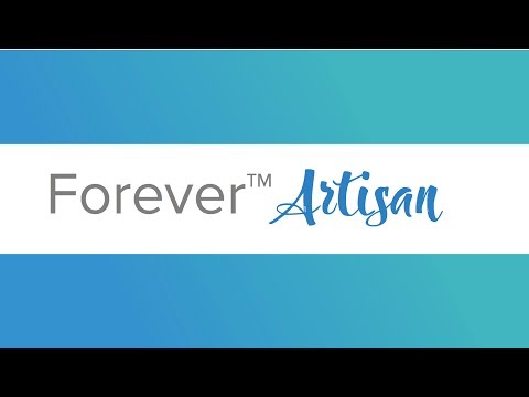 FOREVER Artisan® | Getting Started
