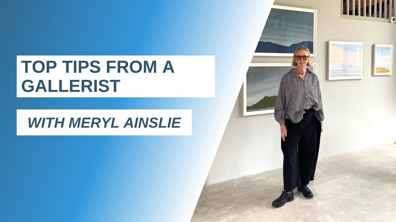 How To Get Gallery Ready: Tips For Artists From Gallerist Meryl Ainslie