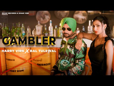 GAMBLER | HARRY VIRK & BAL TULEWAL | JATINDER SEKHON| KIL BANDA | SIMAR VIRK | New Punjabi Song 2025