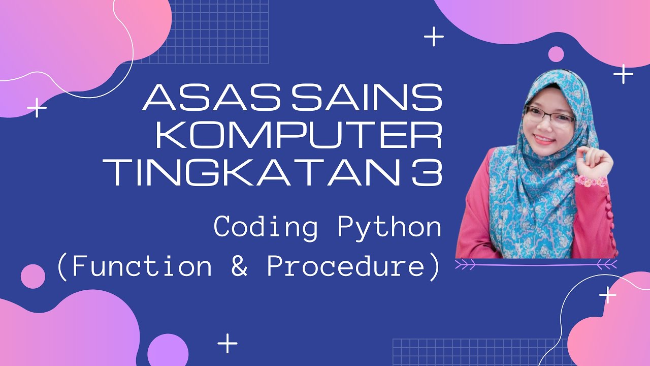Coding Python ASK Tingkatan 3 | Function & Procedure | Python Tutorial For Beginner