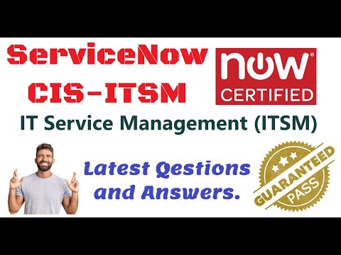 Part#1:ServiceNow CIS-ITSM : ServiceNow IT Service Management- Questions and Answers