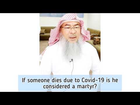 If someone dies due to Covid-19, is he considered a Martyr? - Assim al hakeem
