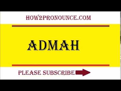 How To Pronounce ADMAH
