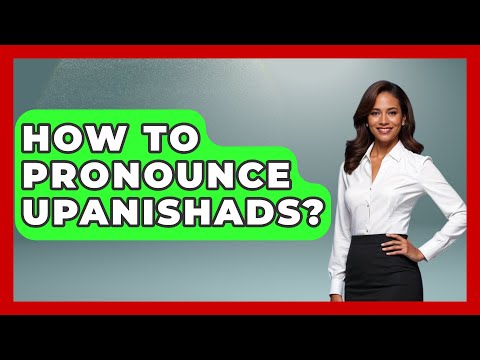 How To Pronounce Upanishads? - Hindu Enlightenment Journey