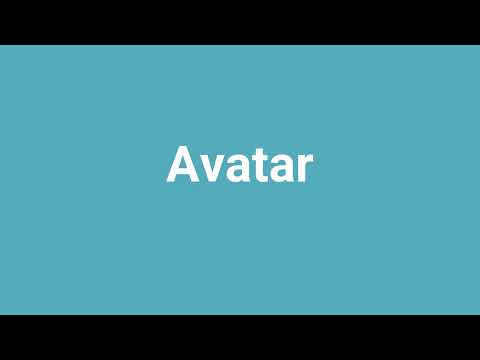 'Avatar' Meaning and Pronunciation