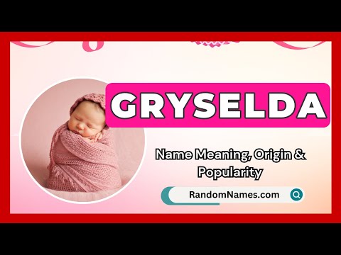 Gryselda - Baby Girl Name Meaning, Origin & Popularity - RandomNames.com