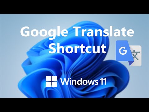 Windows 11: How To Create A Google Translate Desktop Shortcut