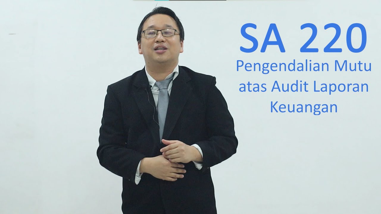 SA 220 - Pengendalian Mutu atas Audit Laporan Keuangan