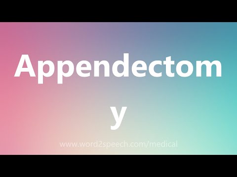 Appendectomy - Medical Definition