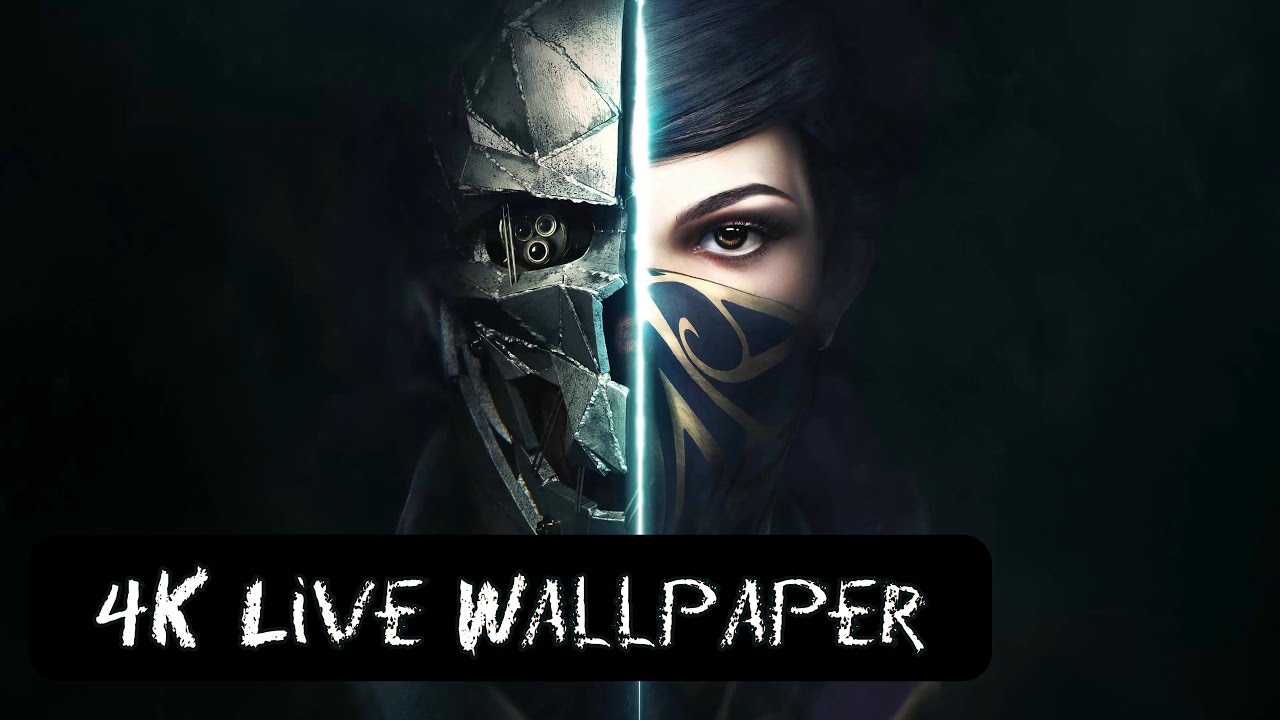 4K 60FPS Live Wallpaper | Dishonored 2