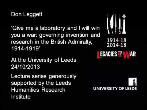 'Governing invention and research in the British Admiralty, 1914-1919': Don Leggett