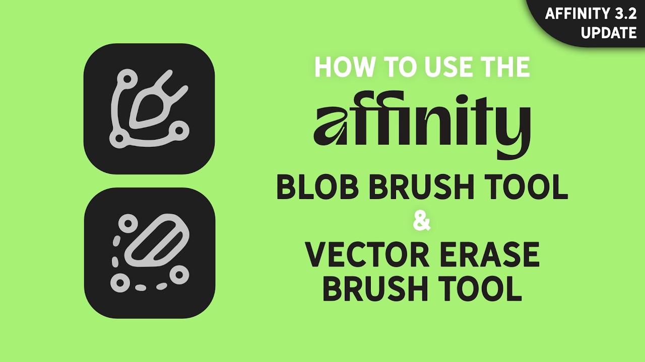 How to use the Affinity Blob Brush Tool & Vector Erase Brush Tool | Affinity 3.2 Update Tutorial
