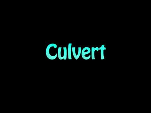 Learn How To Pronounce Culvert