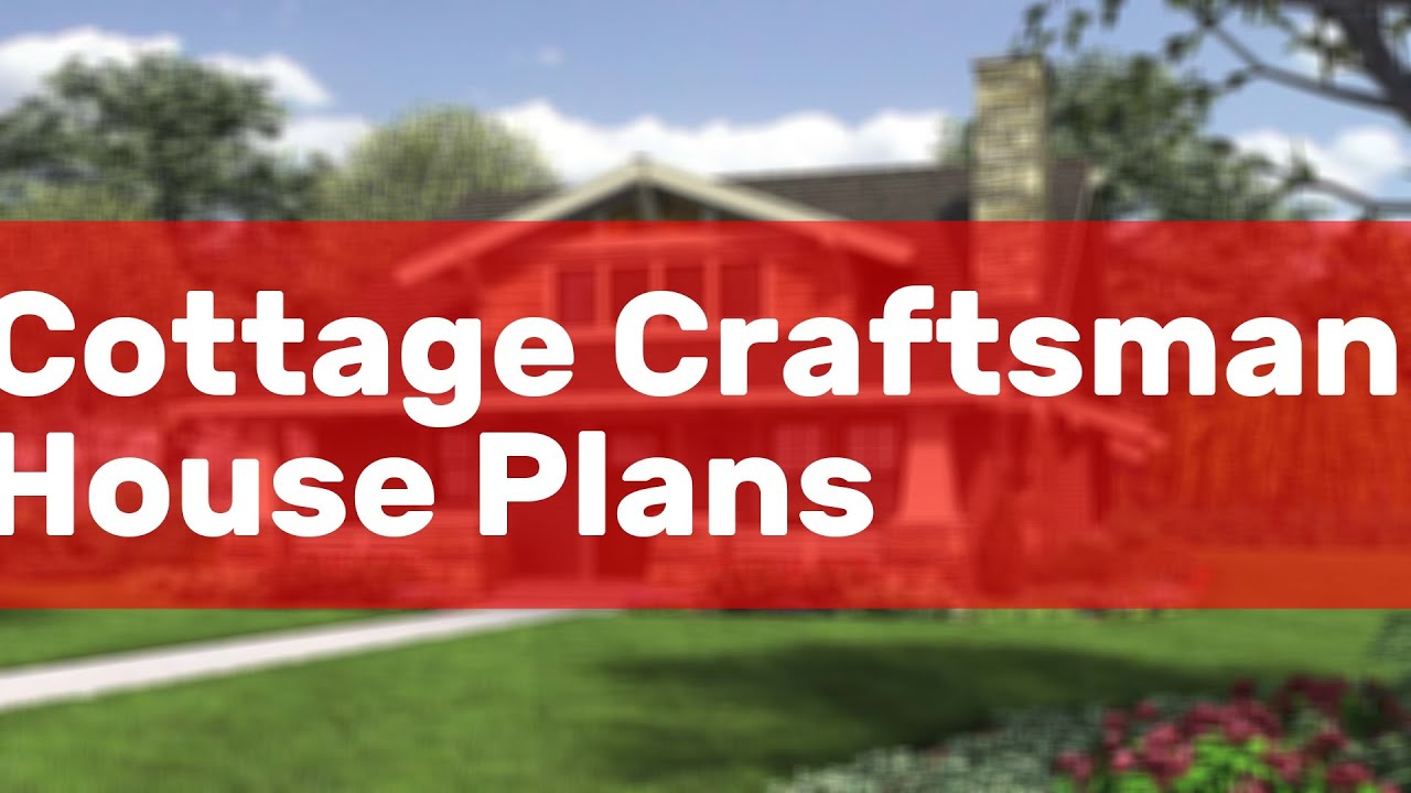 Cottage Craftsman House Plans