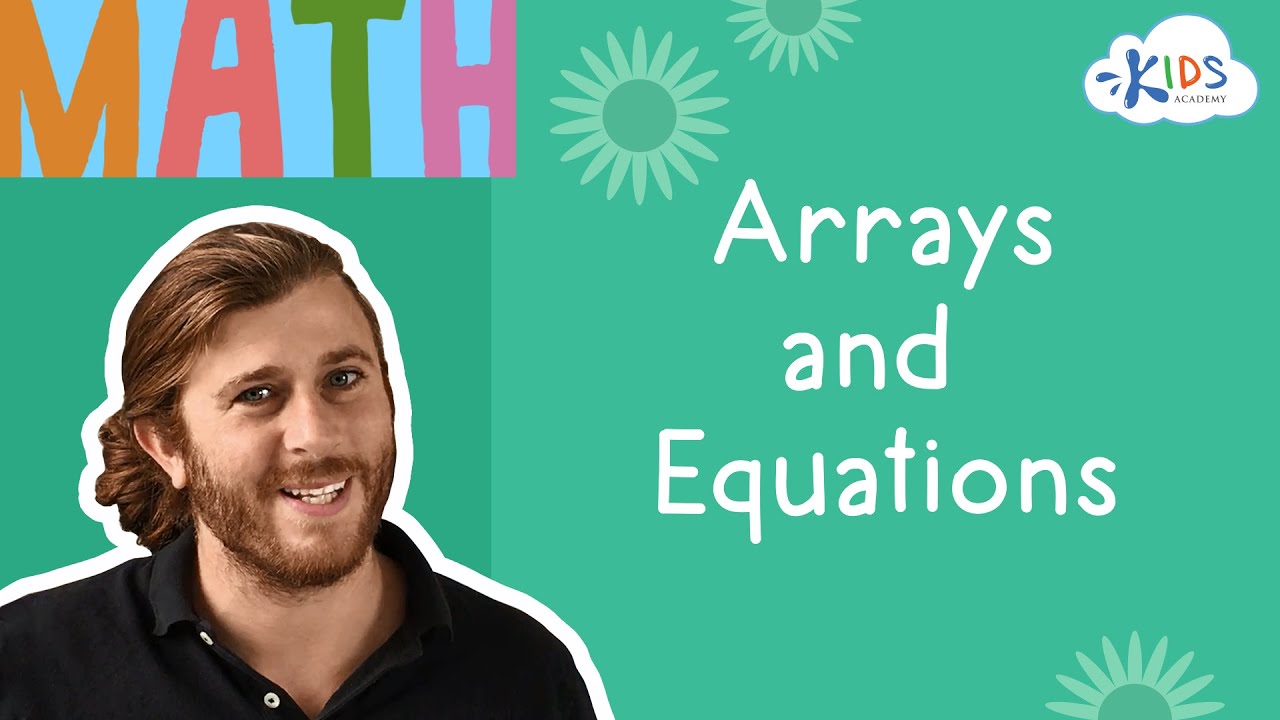 Math Equations Using Arrays | 2nd Grade Math | Kids Academy