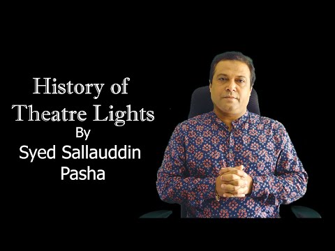 History of Theatre lights by Syed Sallauddin Pasha
