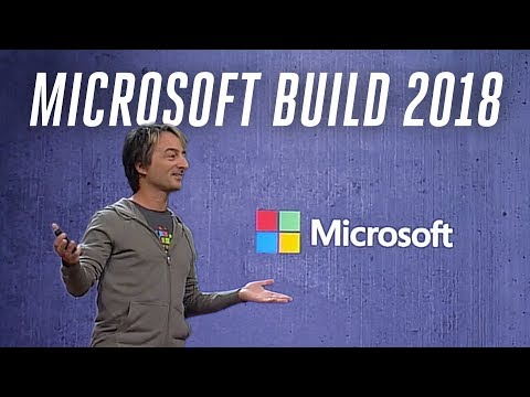 Microsoft Build 2018 keynote in under 5 minutes