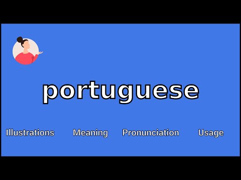 PORTUGUESE - Meaning and Pronunciation