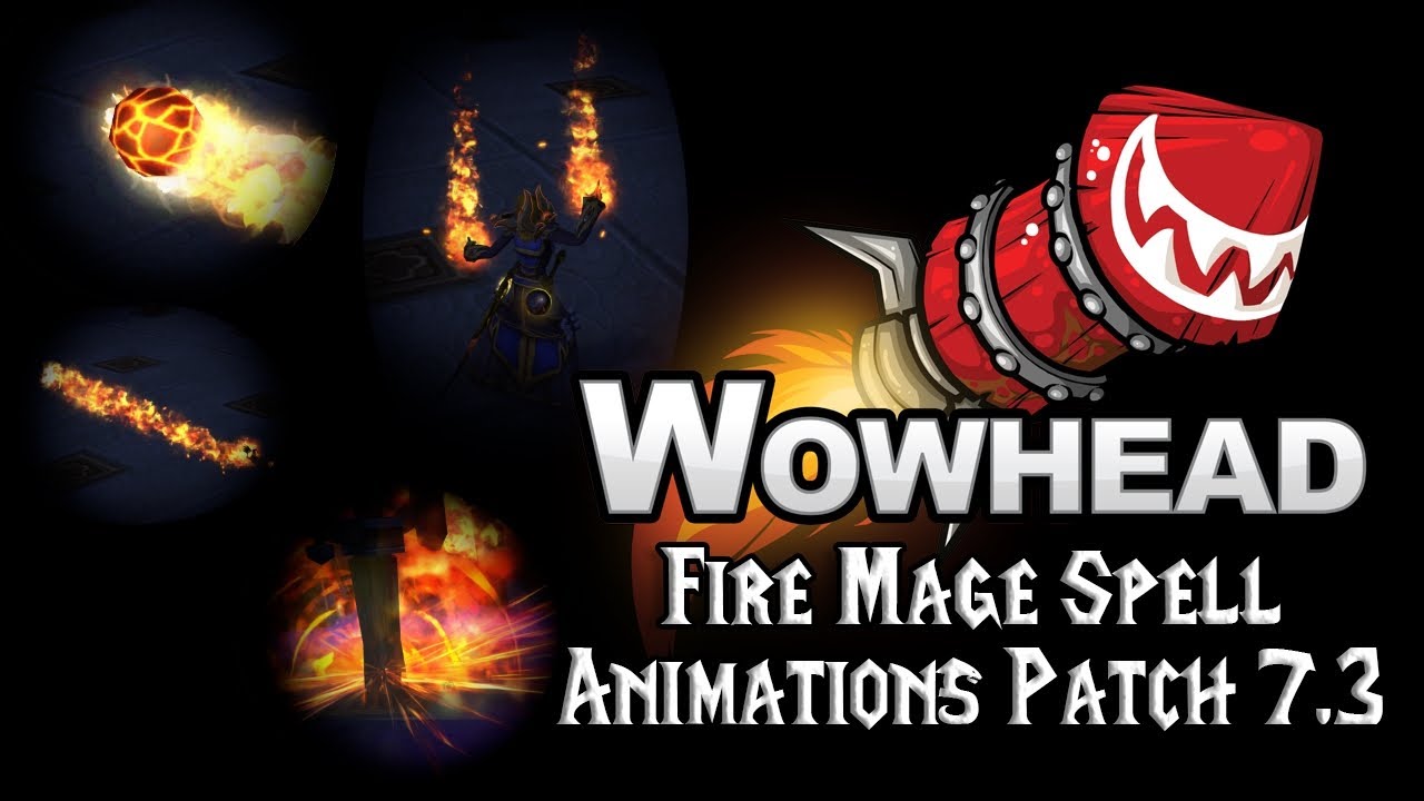 Fire Mage Spell Animations - Patch 7.3