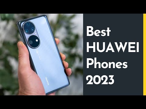 Top 5 Best Huawei Phones 2023