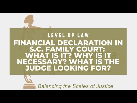 Financial Declaration in S.C. Family Court: What is it and why is it necessary?
