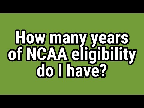 How many years of NCAA eligibility do I have?