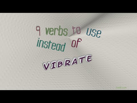 vibrate - 12 verbs which are synonyms of vibrate (sentence examples)