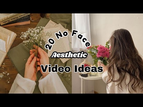 20 No Face Aesthetic Video Ideas to Boost your Content.