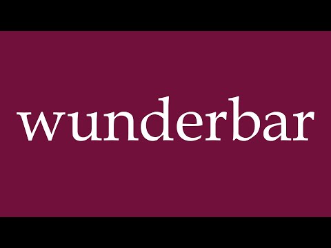 How to Pronounce ''wunderbar'' (wonderful) Correctly in German