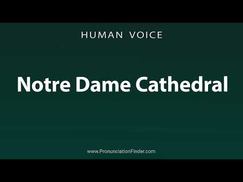 How To Pronounce Notre Dame Cathedral