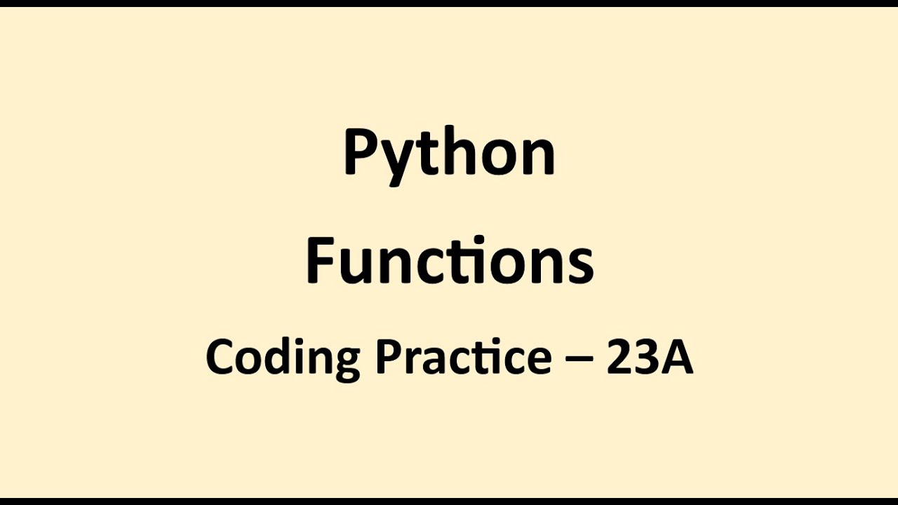 Coding Practice 23A || Functions || Python || NxtWave || CCBP