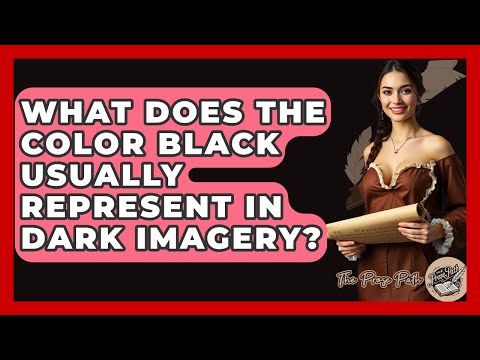 What Does The Color Black Usually Represent In Dark Imagery? - The Prose Path