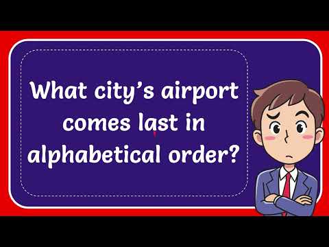 What city’s airport comes last in alphabetical order?