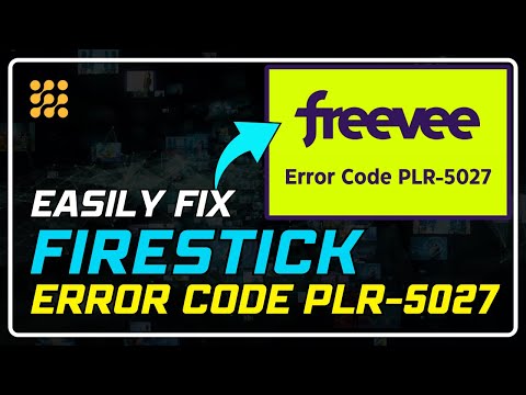 Fix Firestick Error Code PLR-5027: Quick and Easy Solutions!