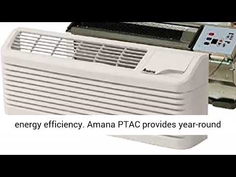 AMANA PTAC 12,000 BTU Air Conditioner PTC123G35 with 3 5 KW Heater, Anti Corrosive Protection
