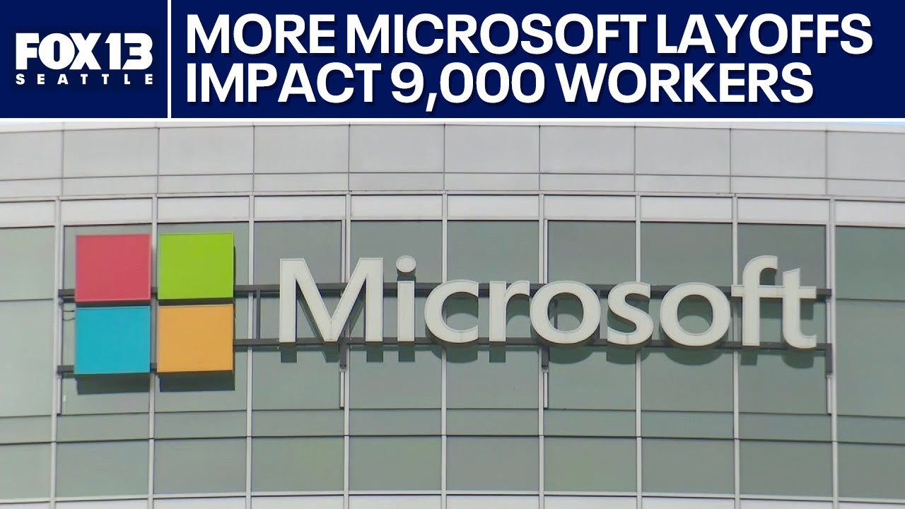 More Microsoft layoffs impact 9,000 workers | FOX 13 Seattle
