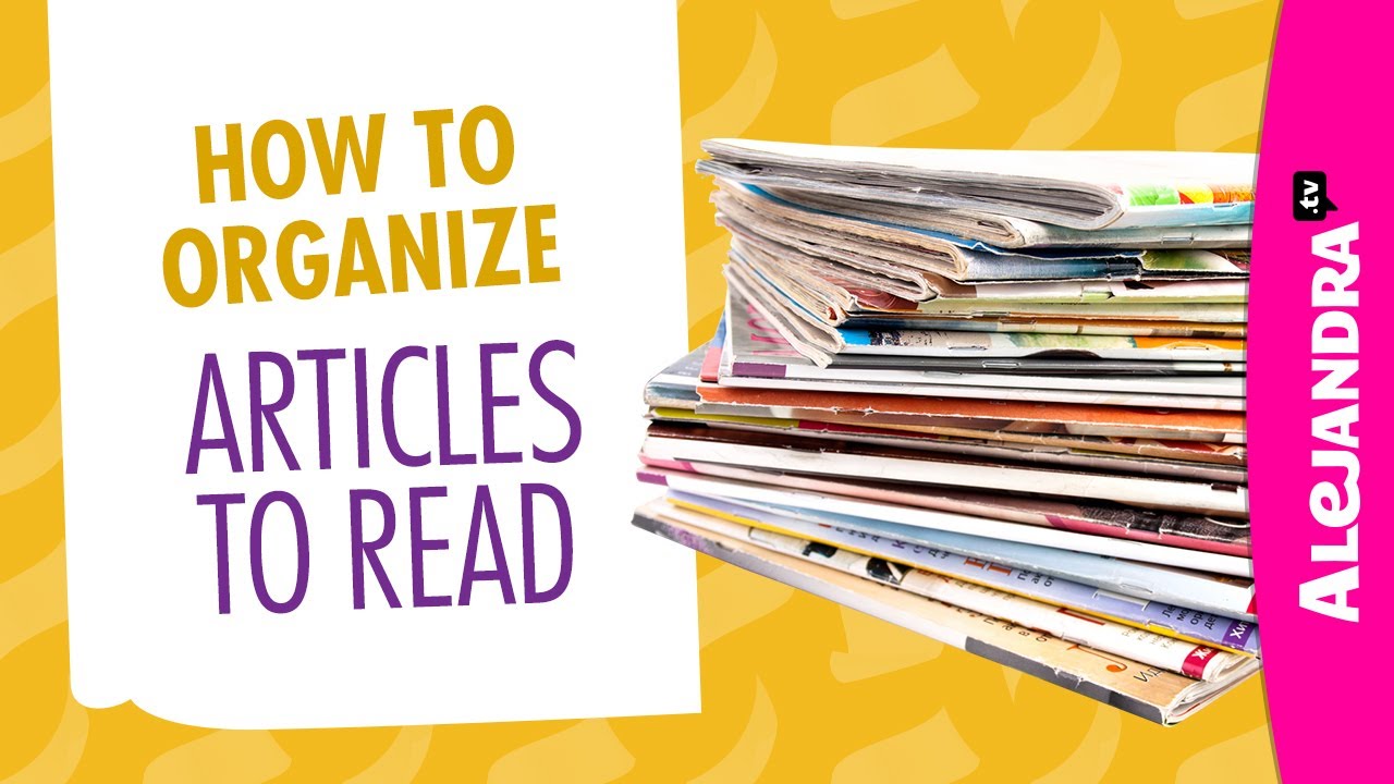 How to Organize Articles, Clippings, & Notes to Read Later (Part 8 of 10 Paper Clutter Series)