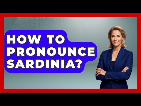 How To Pronounce Sardinia? - Story Of Italy