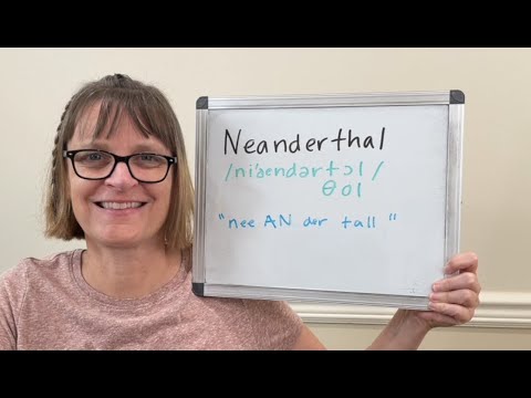 How to Pronounce Neanderthal