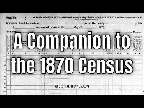 AF-1078: Tracing Formerly Enslaved Ancestors: A Companion to the 1870 Census