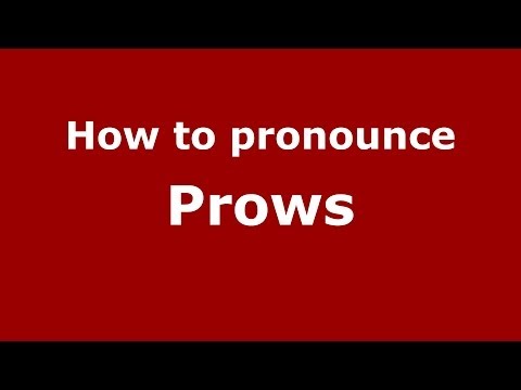 How to Pronounce Prows - PronounceNames.com