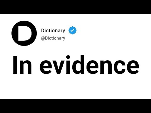 In evidence Meaning In English