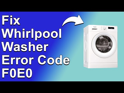 How To Fix Whirlpool Washer Error Code F0E0 - Meaning, Causes, & Solutions (Quick-Fix!)